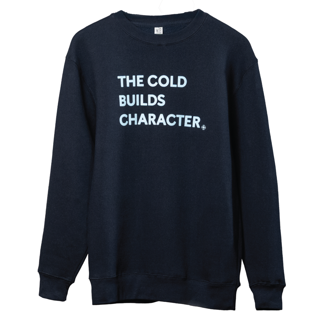 The Cold Builds Character Crewneck - World of Winter